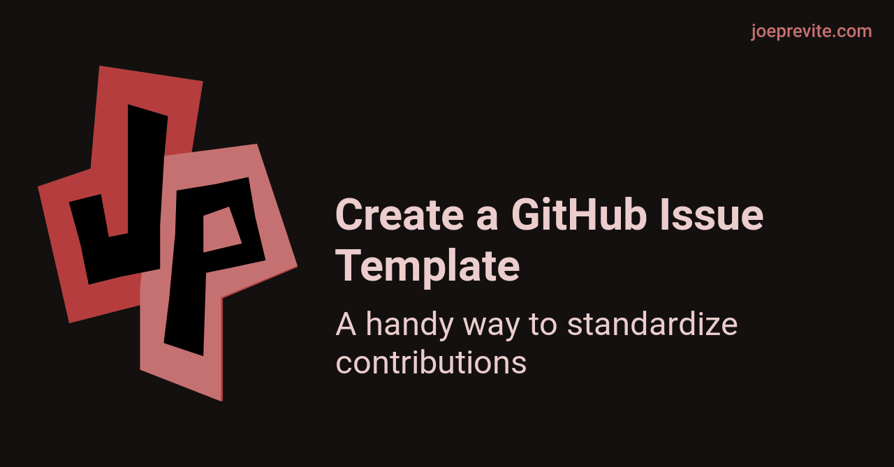 Create a GitHub Issue Template Create a GitHub Issue Template